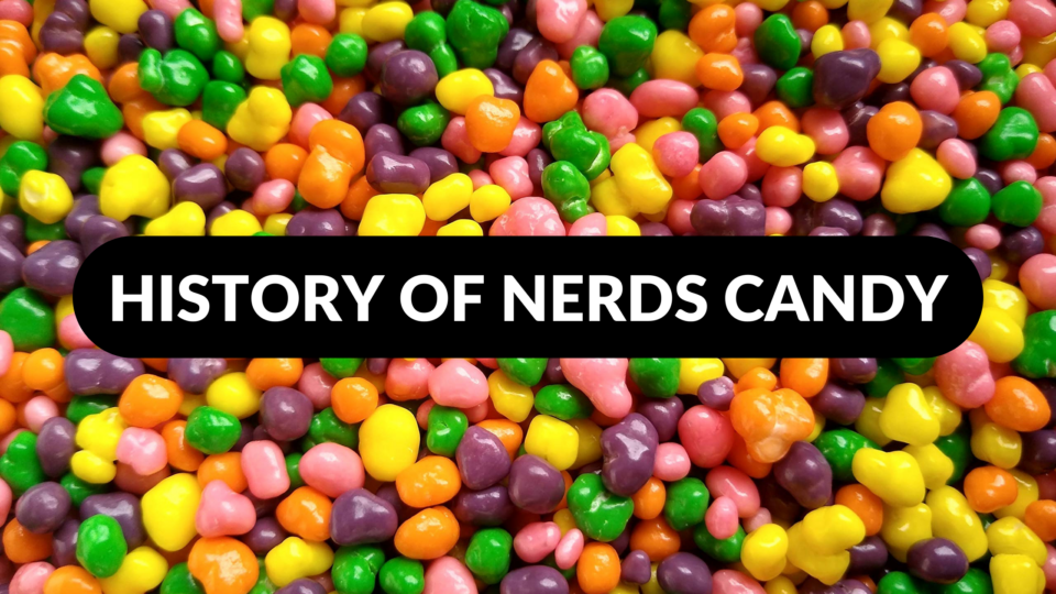 History of Nerds Candy - History of Candy