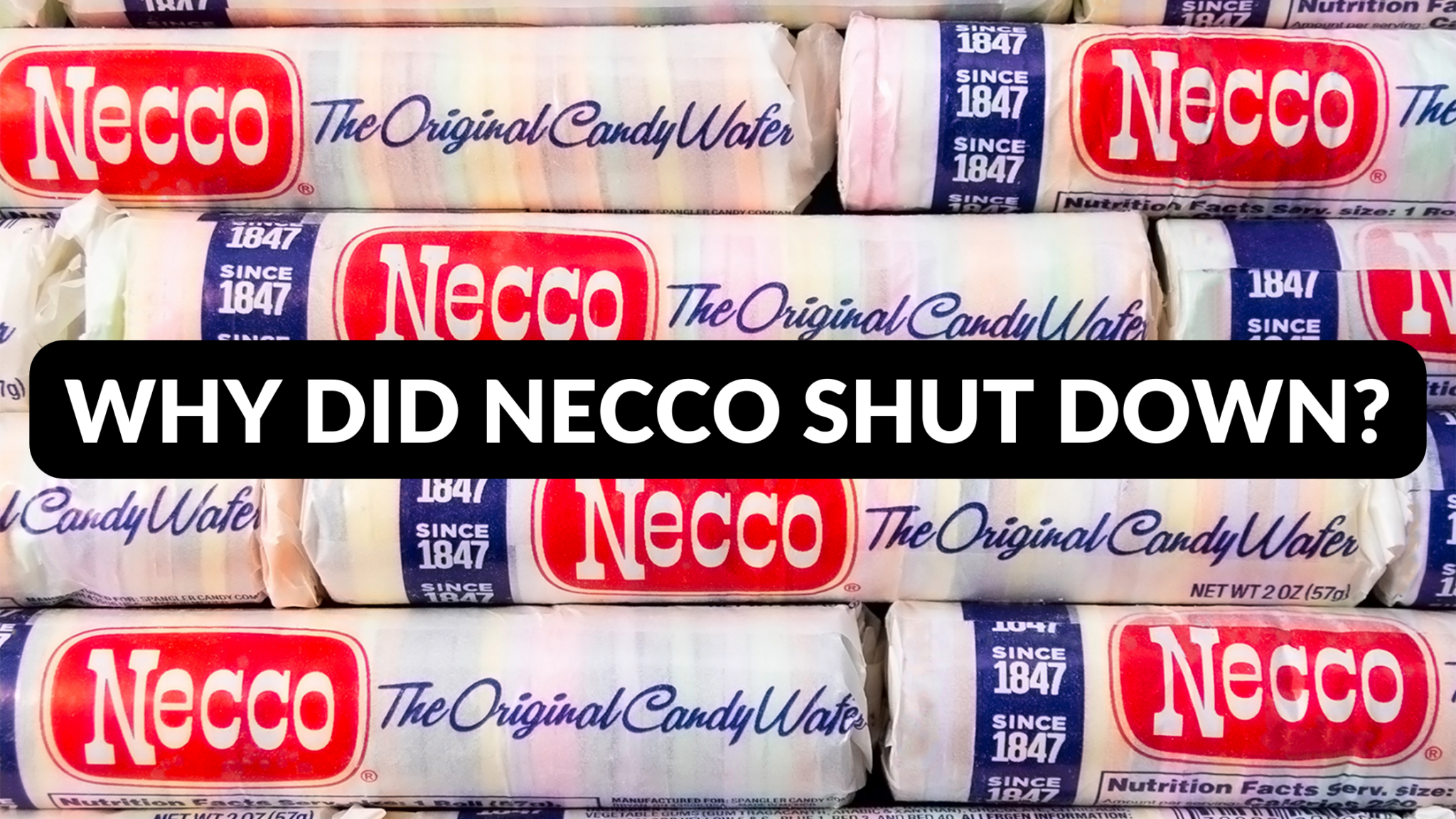 Why Did Necco Shut Down? - History of Candy
